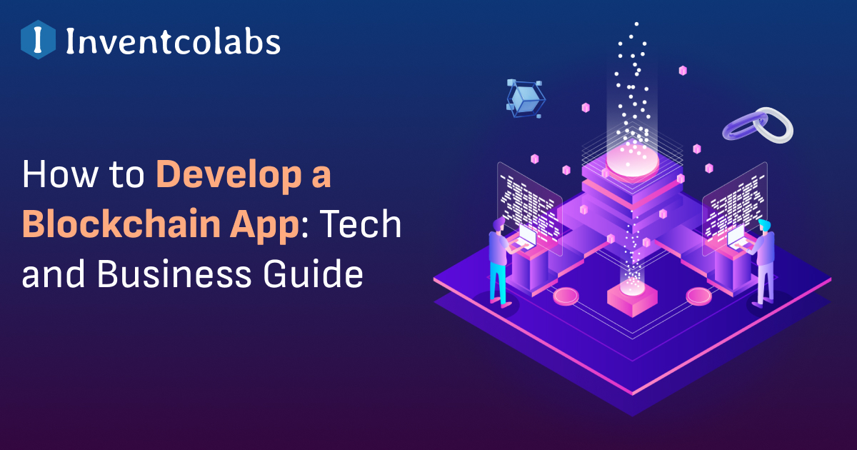 Blockchain App Development: Tech and Business Guide in 2025
