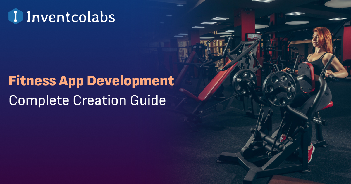 A Complete Guide to Building an Fitness App