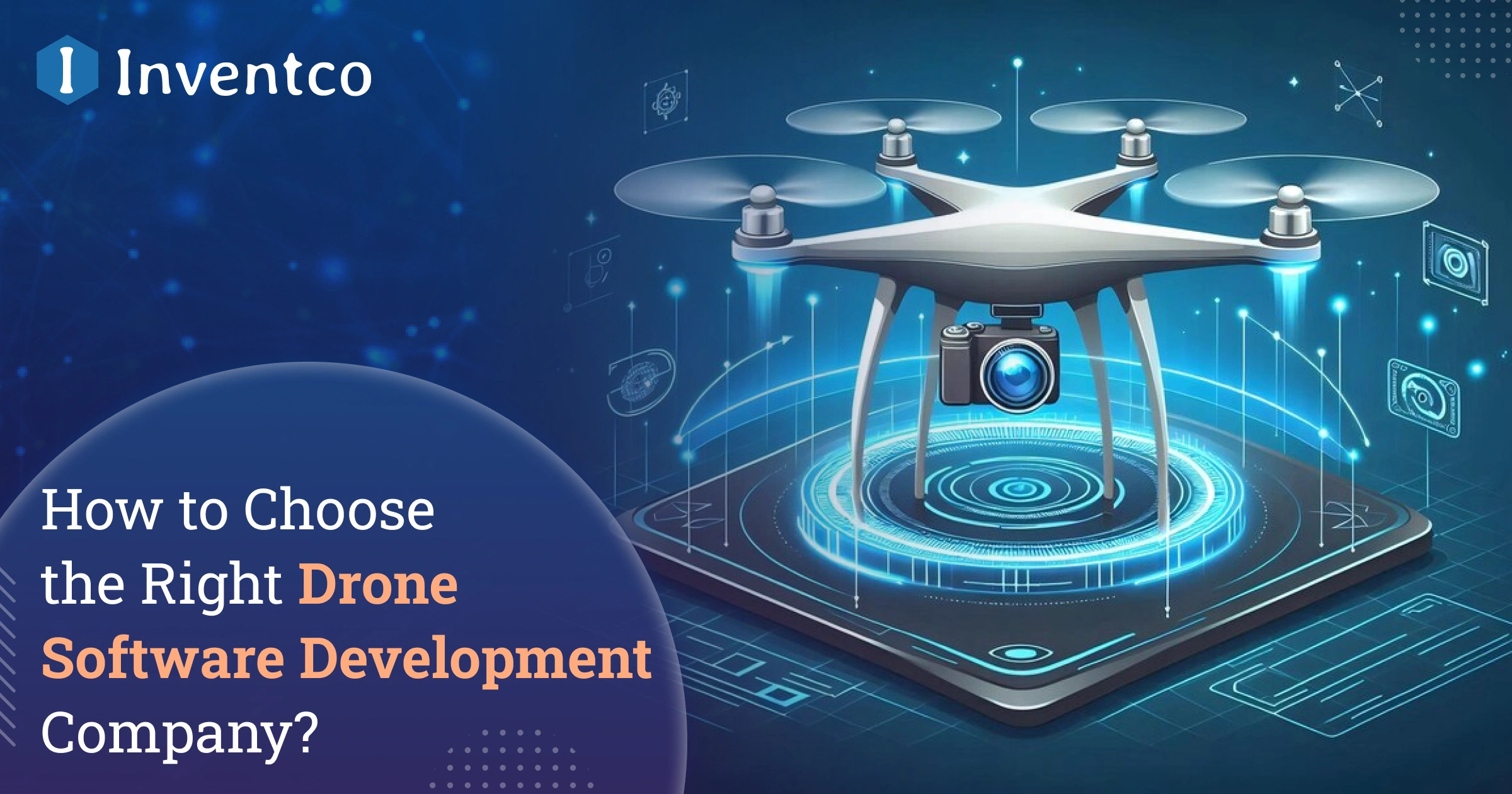 How to Choose the Right Drone Software Development Company?